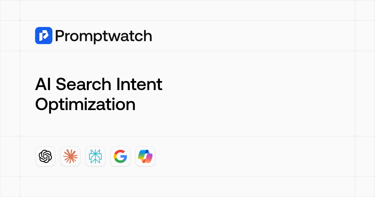 AI Search Intent Optimization - AI SEO & GEO Glossary | Promptwatch