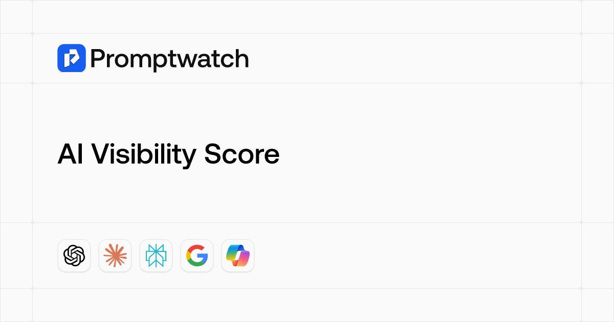 AI Visibility Score - AI SEO & GEO Glossary | Promptwatch