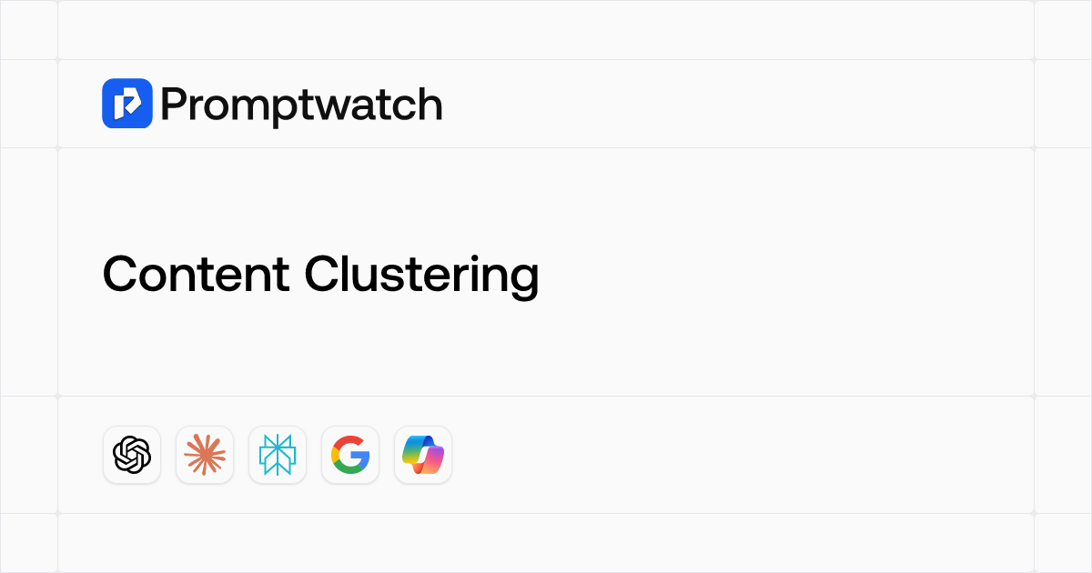 Content Clustering - AI SEO & GEO Glossary | Promptwatch