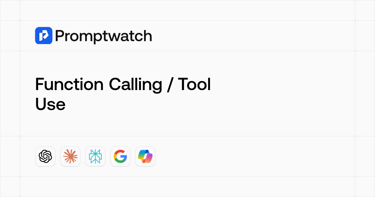 Function Calling / Tool Use - AI SEO & GEO Glossary | Promptwatch