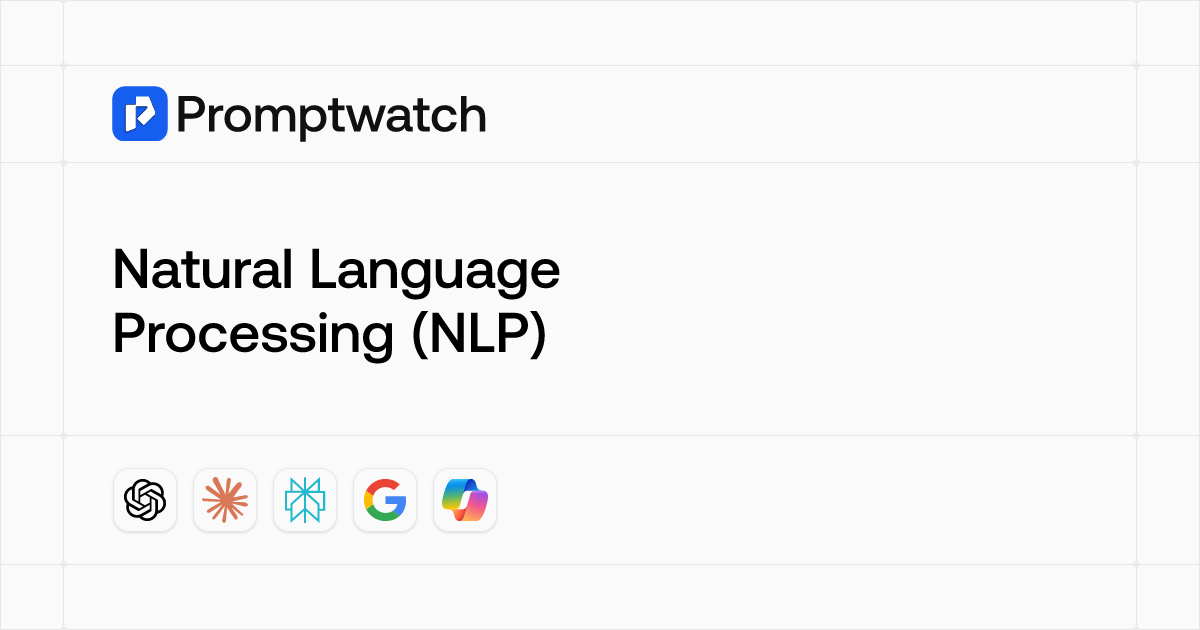 Natural Language Processing (NLP) - AI SEO & GEO Glossary | Promptwatch
